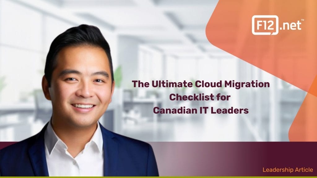 The Ultimate Cloud Migration Checklist for Canadian IT Leaders - F12.net
